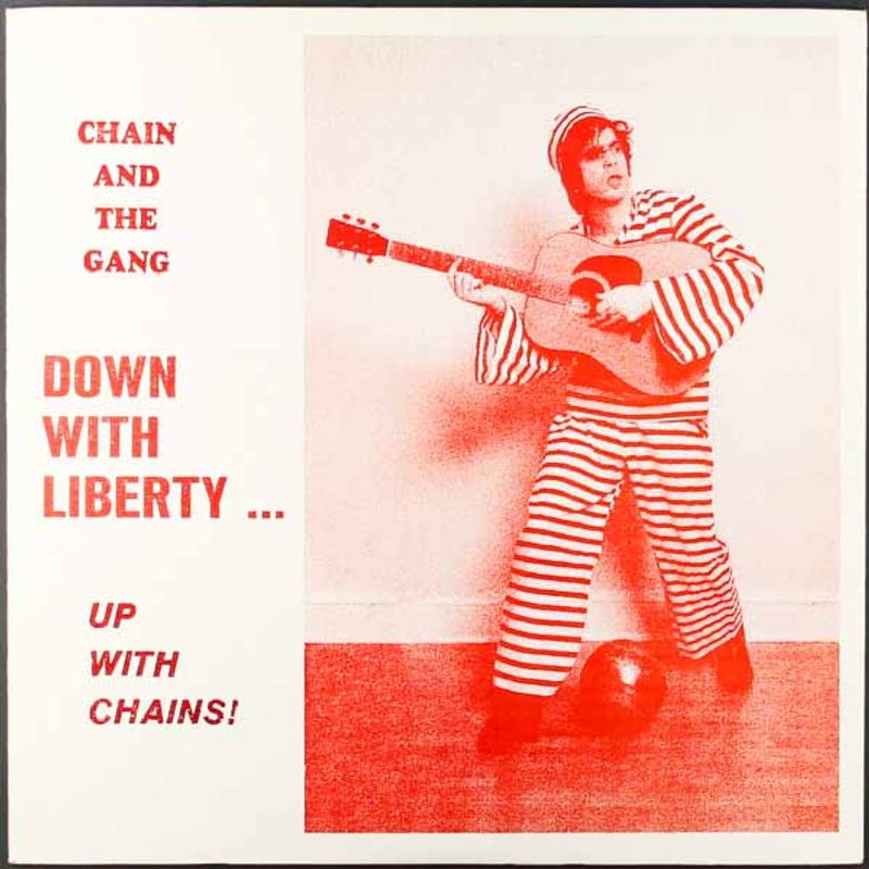 Chain & The Gang - Down With Liberty... Up With Chains! lp – Jigsaw Records