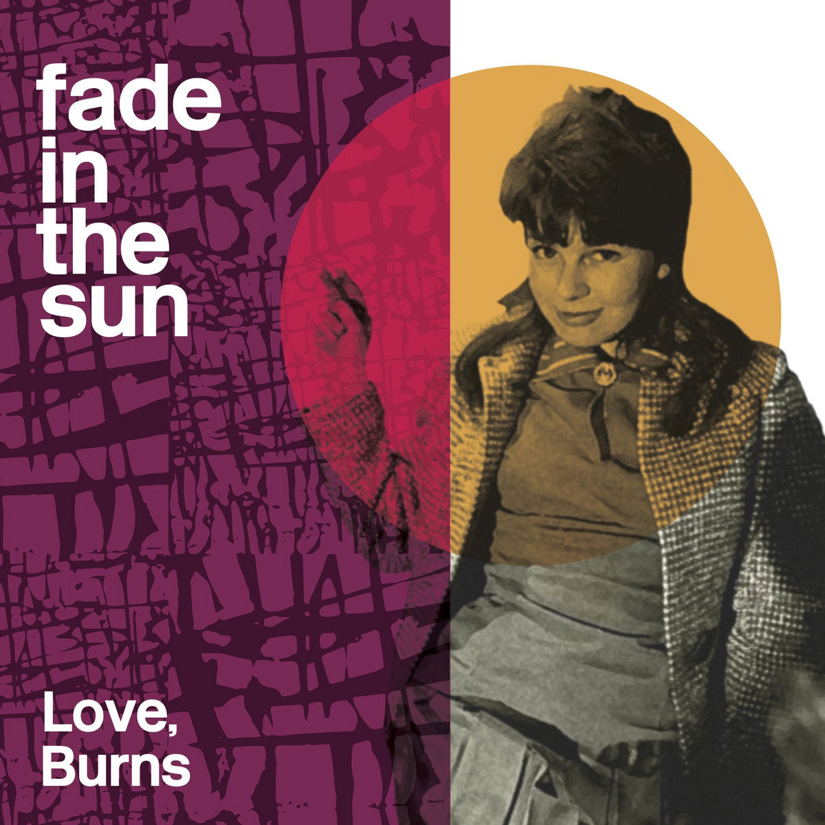 Love, Burns - Fade In The Sun EP cdep – Jigsaw Records